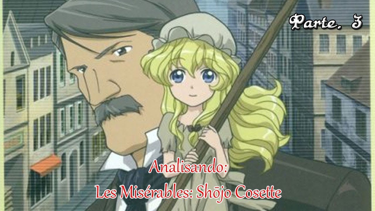 Analise do anime Les Miseràbles Shoujo Cosette - YouTube