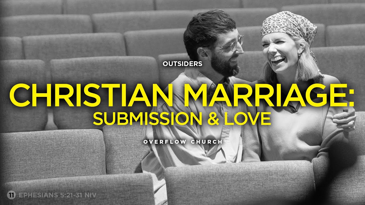 Christian Marriage: Submission & Love | Alex Gallien | "Outsiders" Part ...