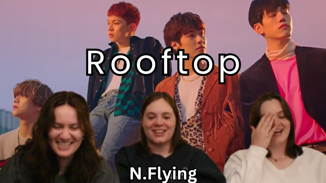 N.Flying "Rooftop" (MV) | REACTION - YouTube