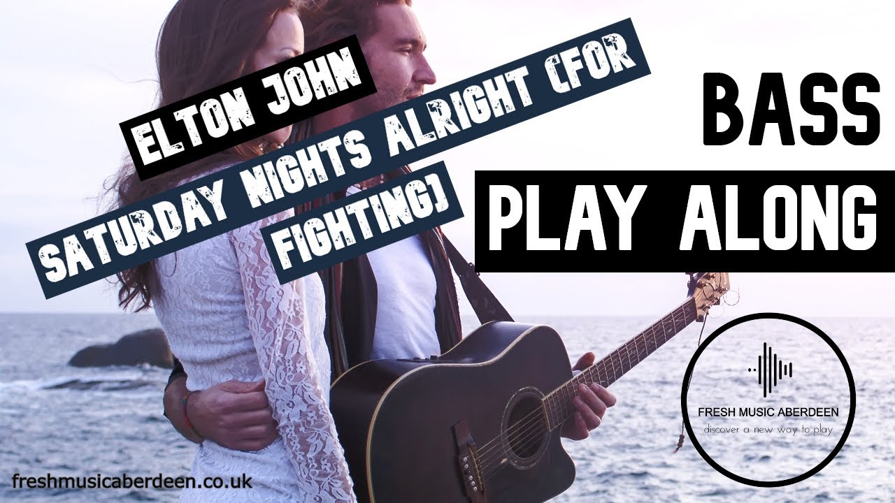 Elton John - Saturday Nights Alright (For Fighting) || Bass Play Along ...
