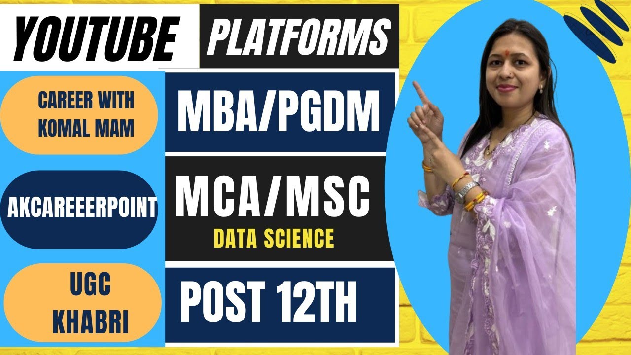 Introduction To Education Platforms By Komal Mam||Post 12th Courses||MBA/ PGDM||MCA/MSc Data ...