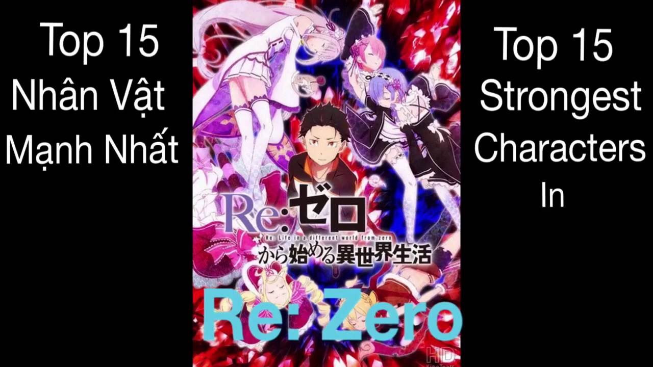 Top 15 Nhân Vật Mạnh Nhất Re: Zero/Top 15 Strongest Characters in Re ...