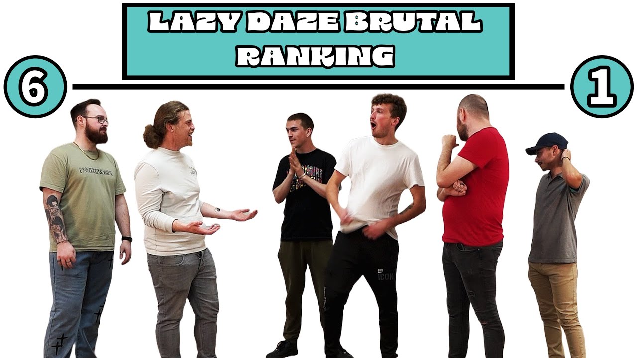 BRUTAL RANKING LAZY DAZE FRIENDS RANK THEMSELVES!! - YouTube