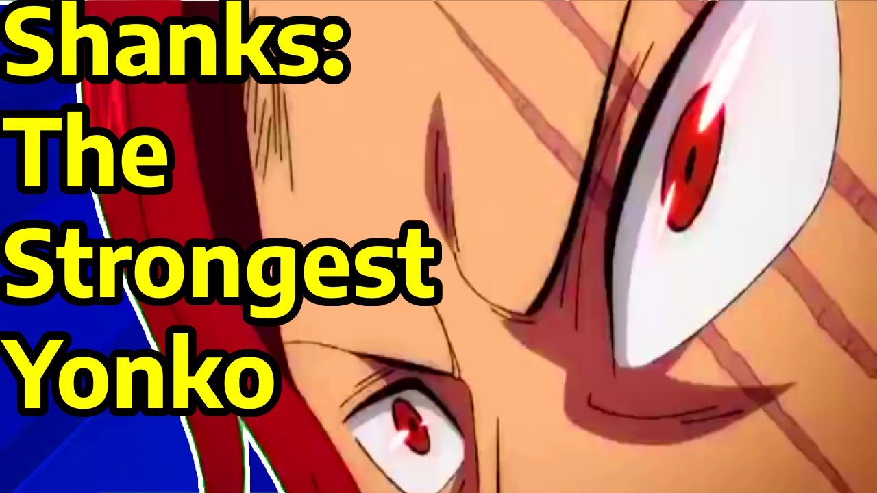 One Piece: Shanks the Strongest Yonko - YouTube
