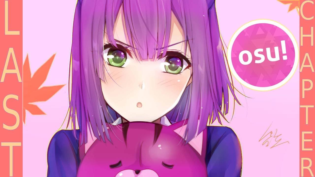 osu! / 4.58★ Last Chapter - nano RIPE - YouTube