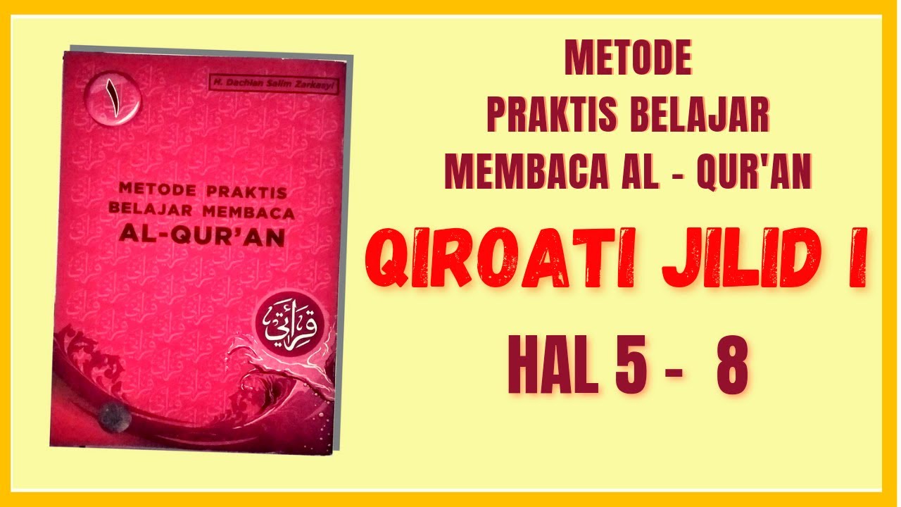 Metode Qiroati Jilid 1 (Hal 5 - 8) - YouTube