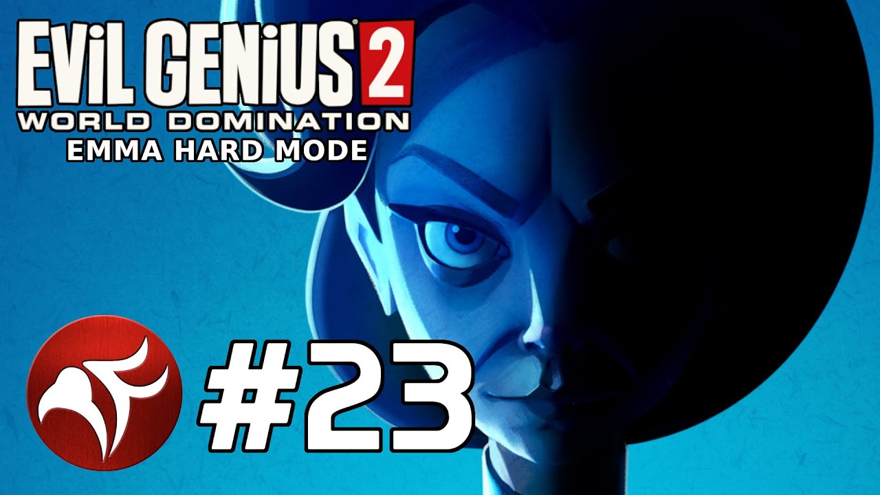 Eliminating Blue Saint and Symmetry - Evil Genius 2 Emma Hard Mode #23 ...