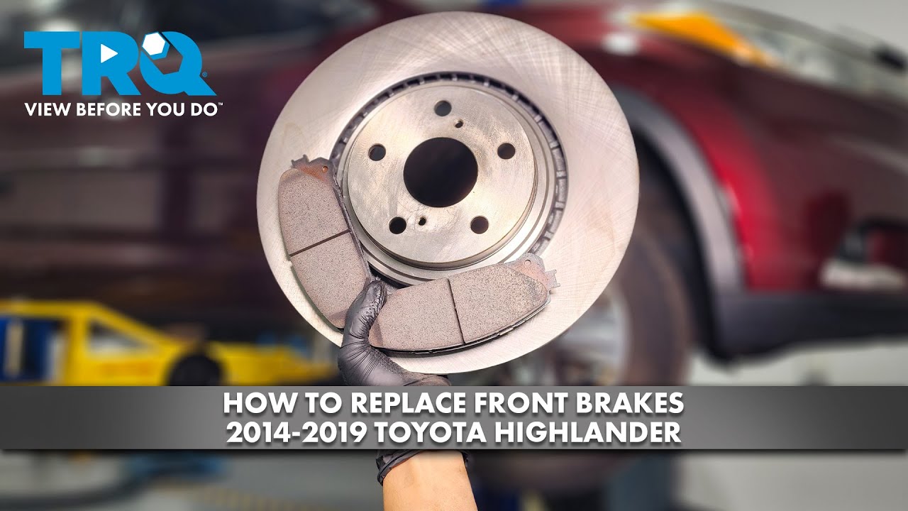 How to Replace Front Brakes 2014-2019 Toyota Highlander - YouTube