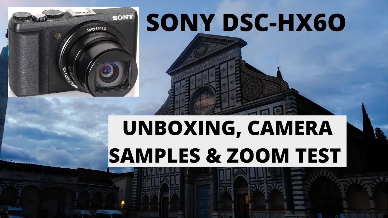 SONY DSC-HX60 - Review, Camera Samples and Zoom Test! - YouTube