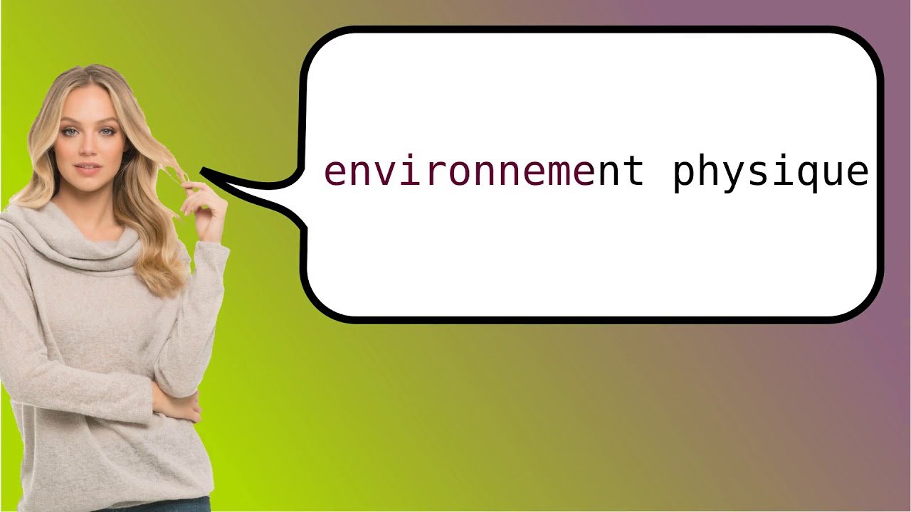 How To Say physical Environment In French YouTube how-to-say-physical-environment-in-french-youtube