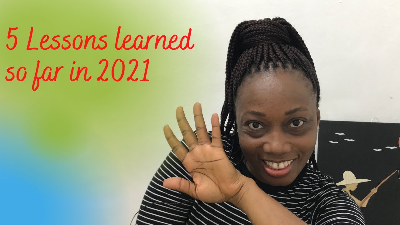 Five Lessons Learned So Far in 2021 - YouTube