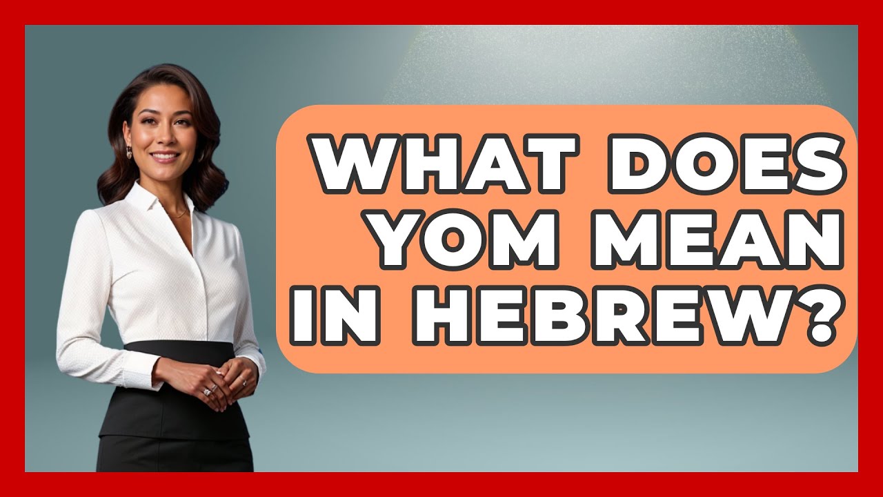 What Does Yom Mean In Hebrew? - Jewish Teachings For All - YouTube
