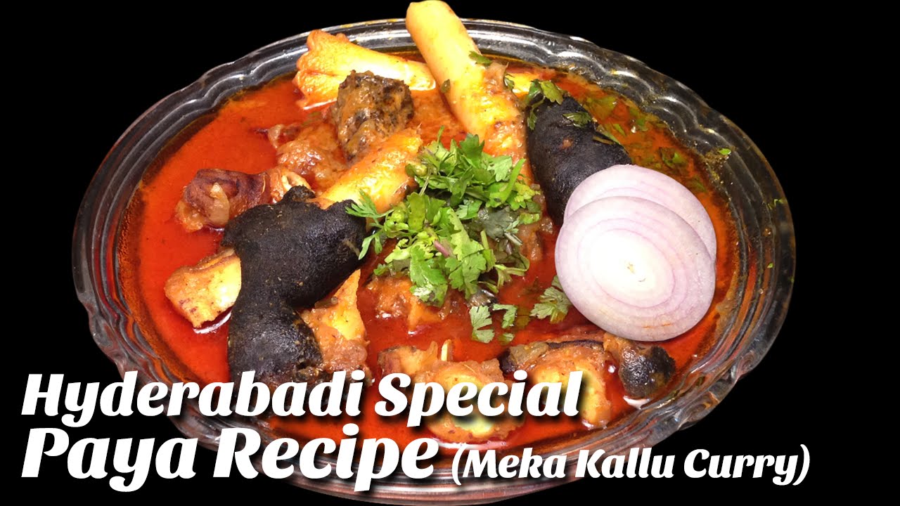 Hyderabadi Special Paya Curry (Meka Kallu Curry) Sheep Trotters Recipe ...