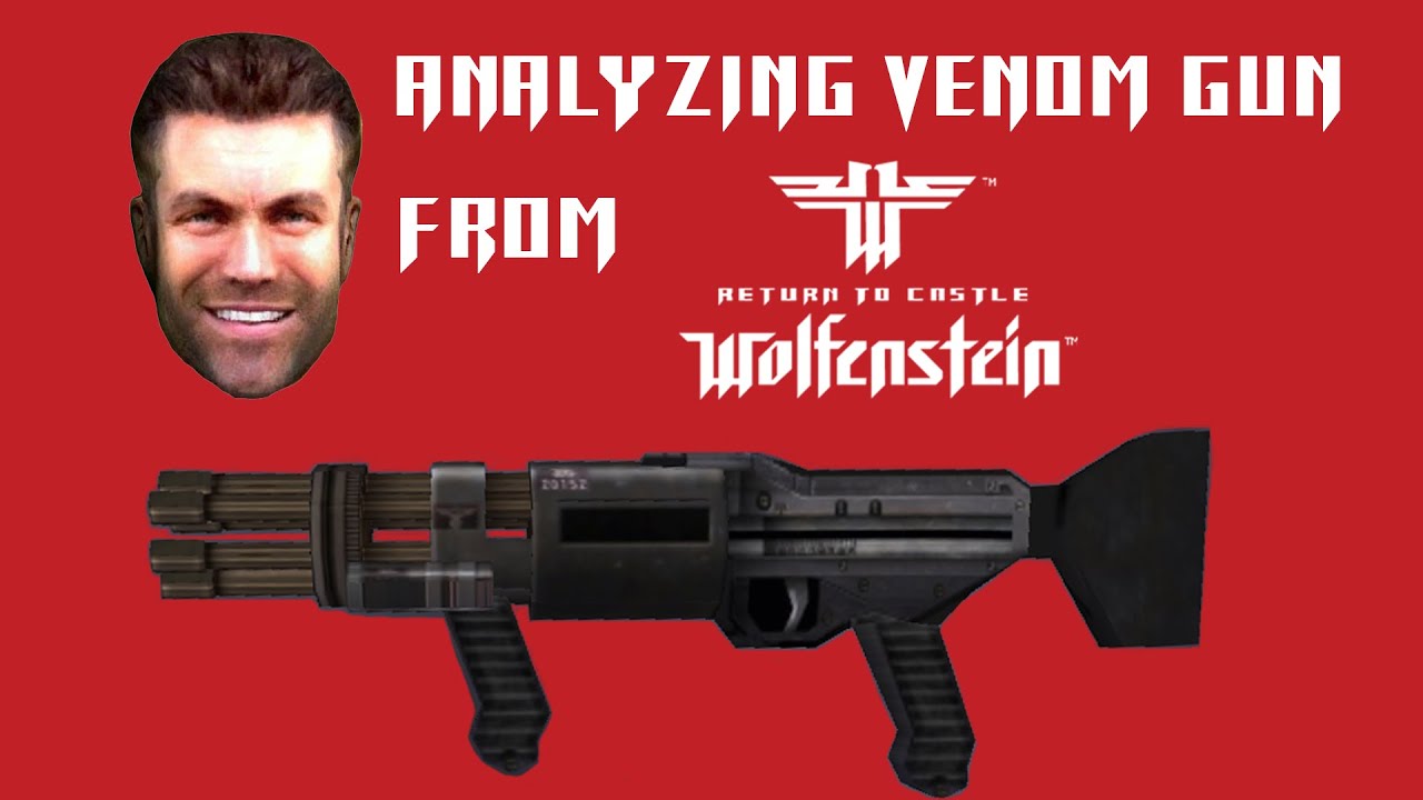 Analyzing Venom Gun from Return to Castle Wolfenstein - YouTube