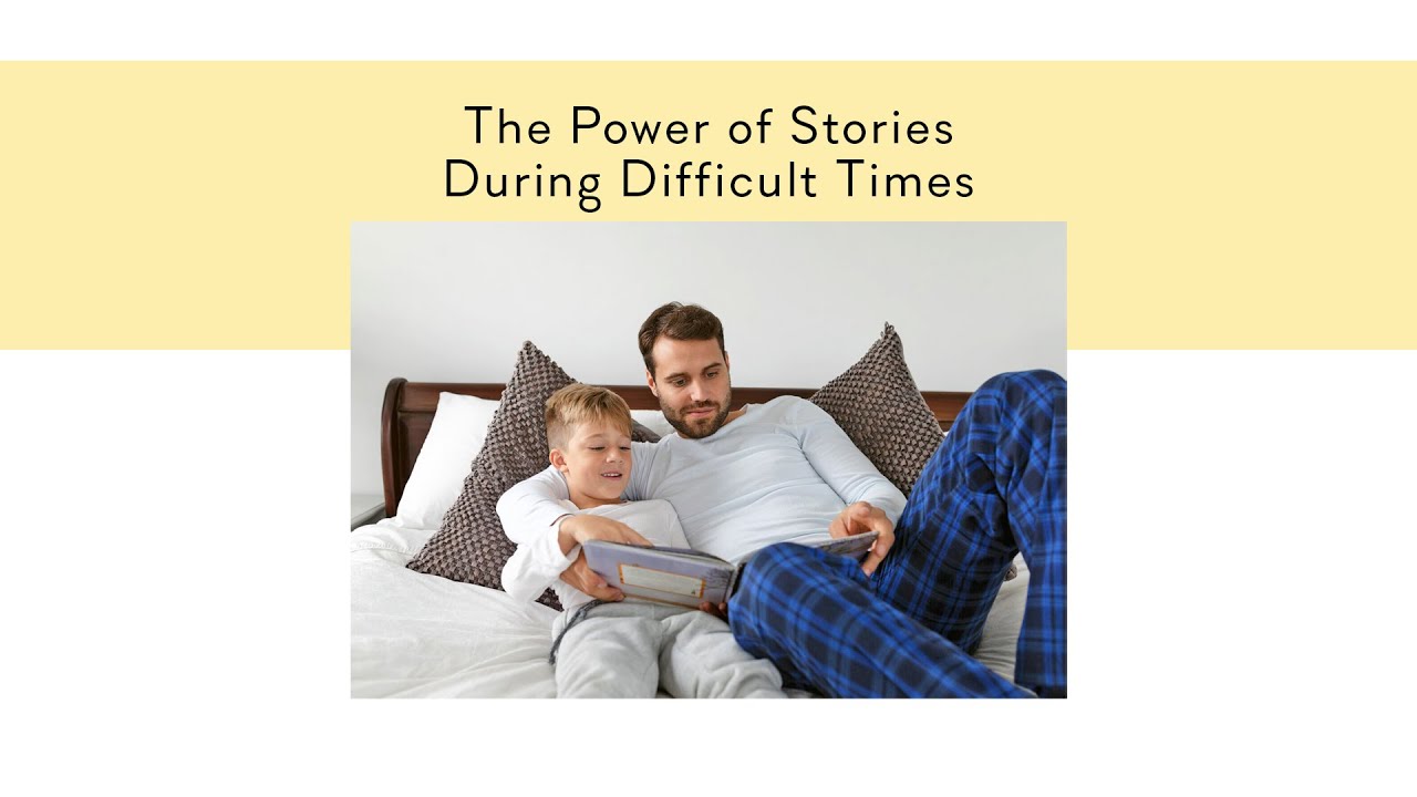 The Power of Stories During Difficult Times - YouTube