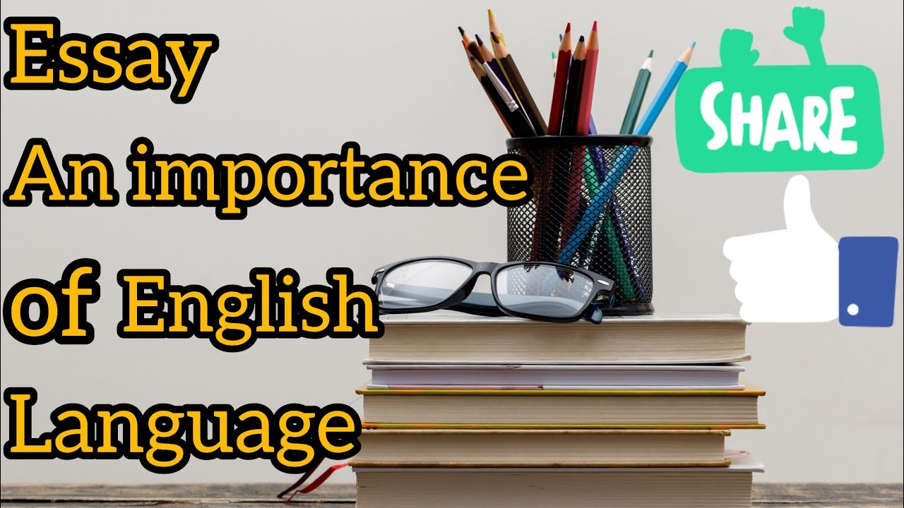 Essay An importance of English language/English language Importance ...