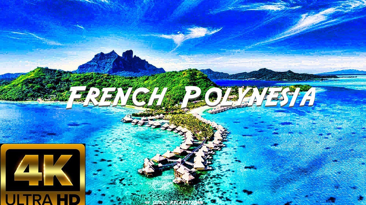 Relaxing Music: French Polynesia 4k - Scenic Relaxation Film With ...