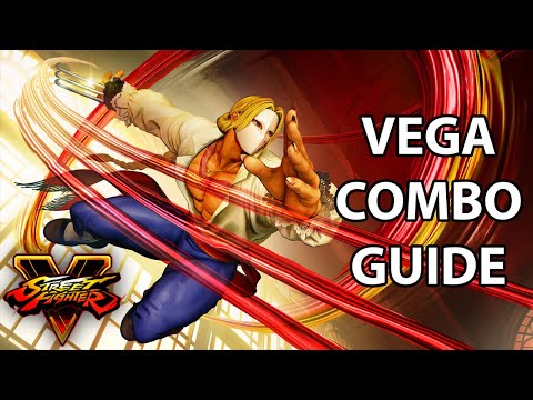 Street Fighter V: Vega Combo Guide
