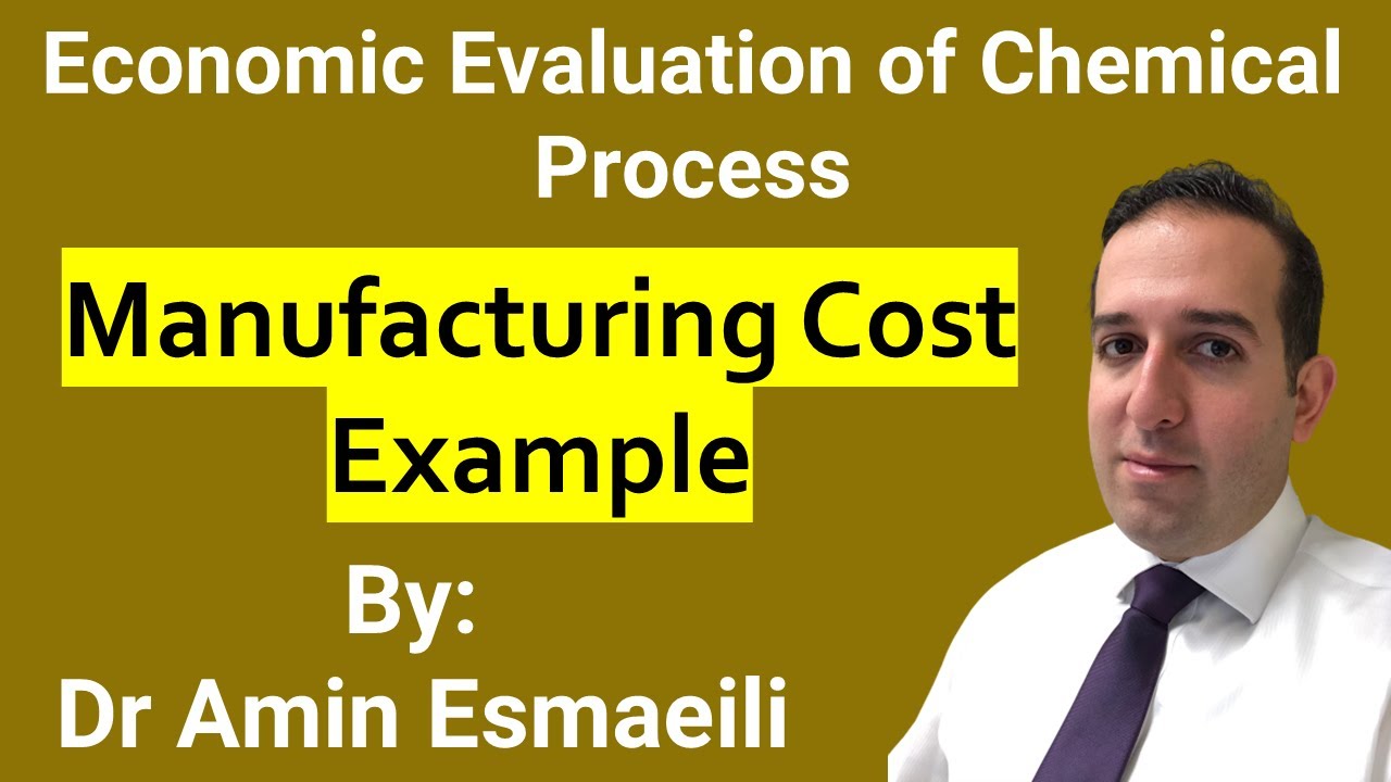Manufacturing Cost in Economic Evaluation - Example - YouTube