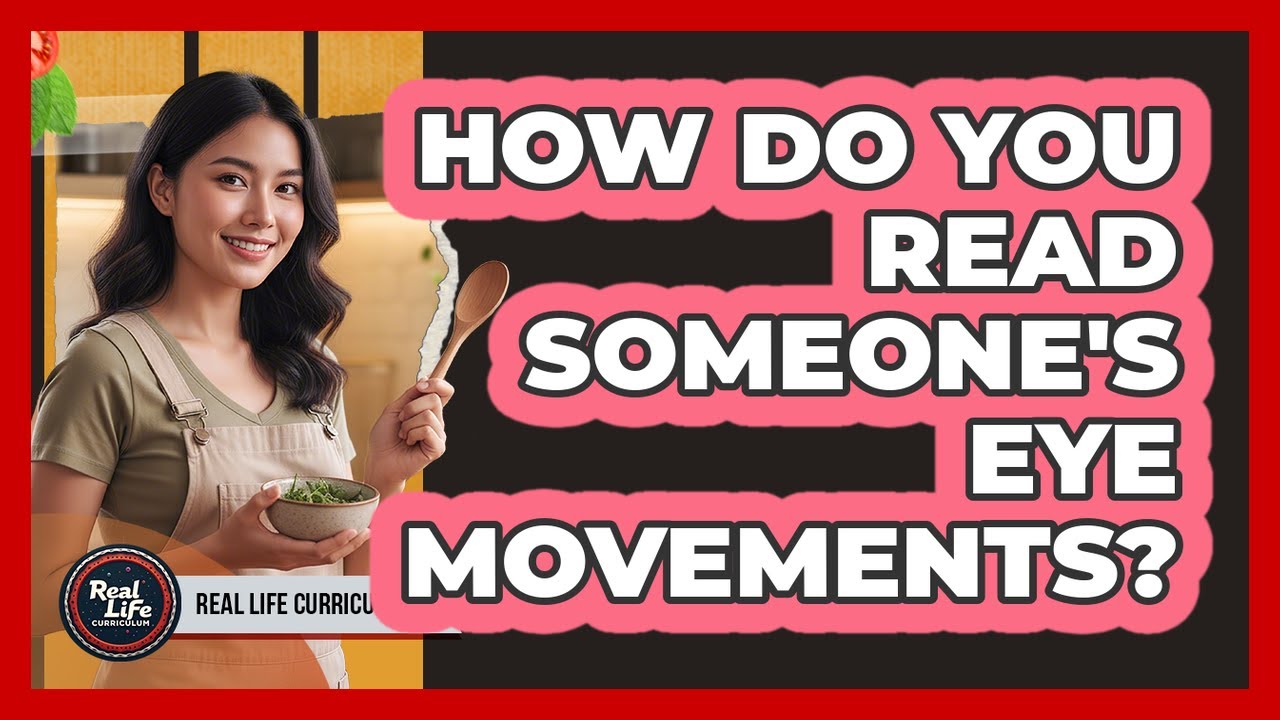 How Do You Read Someone's Eye Movements? - YouTube