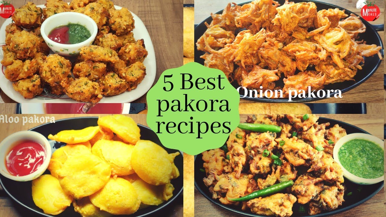 5 Quick and Easy pakora recipes ||बारीश के मौसम में कुरकुरे पकोड़े ...