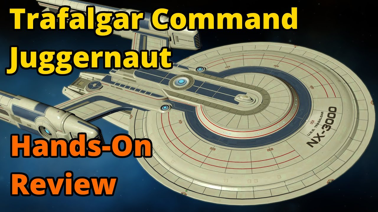 Trafalgar Command Juggernaut Hands-On Review | Star Trek Online - YouTube