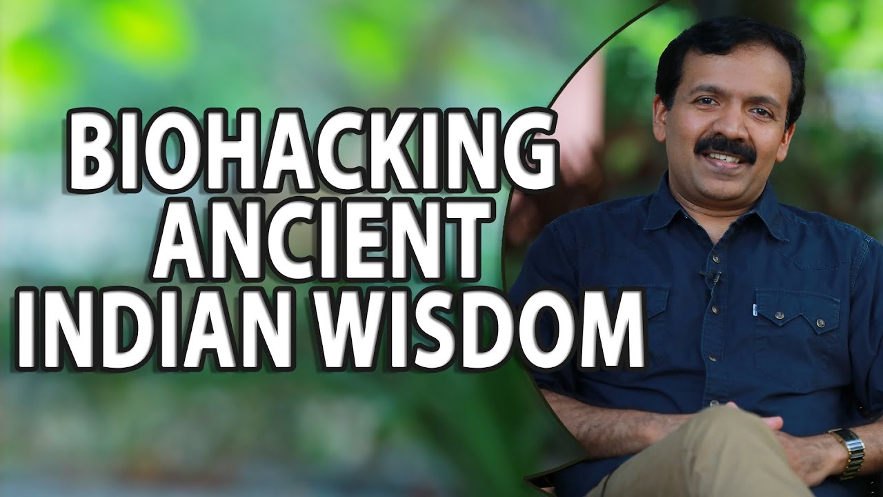 Biohacking — Ancient Indian Wisdom - YouTube