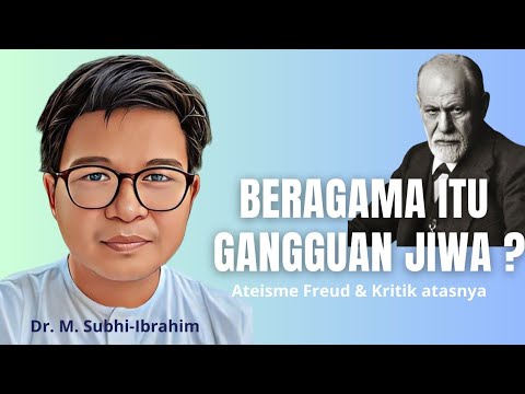 FALSAFAH AGAMA: Ateisme Freud & Kritik atasnya | Dr. M. Subhi-Ibrahim ...