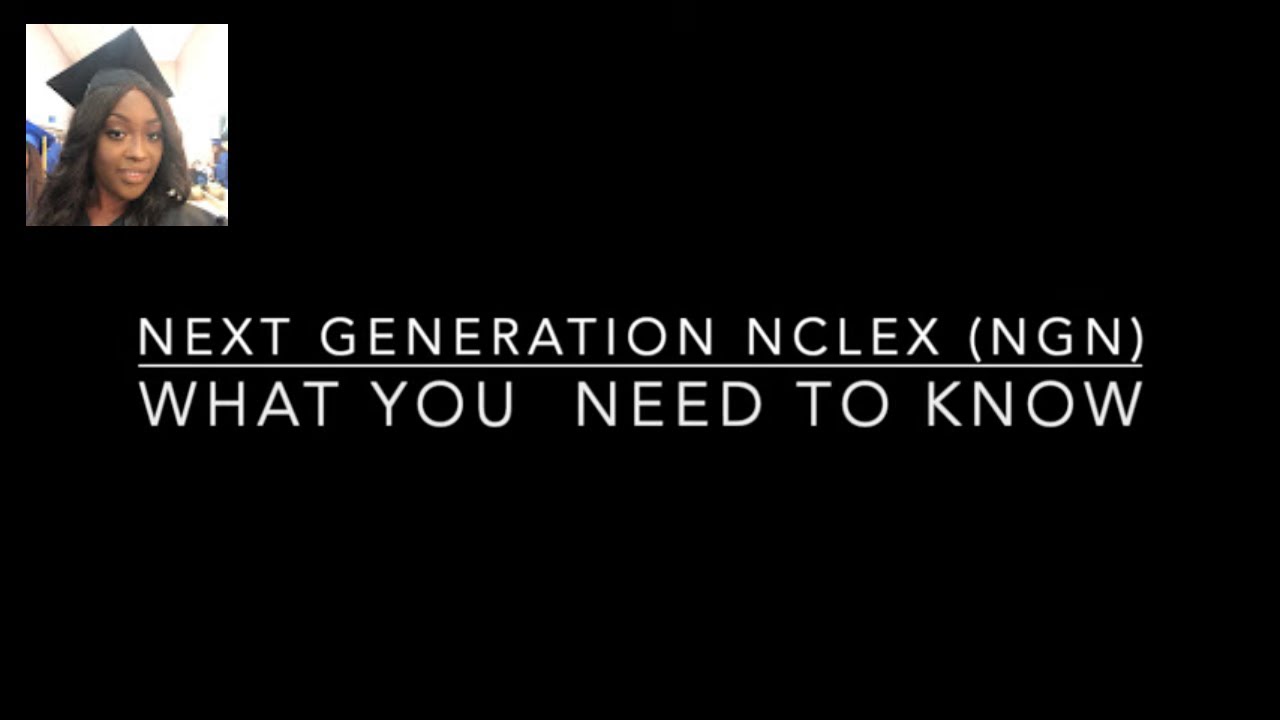 Next Generation NCLEX (NGN) for Nursing Students and New Grads - YouTube