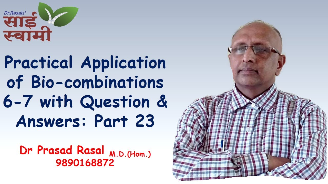 Practical Understanding of Schussler’s Bio-combinations No.6 to 7: Part ...