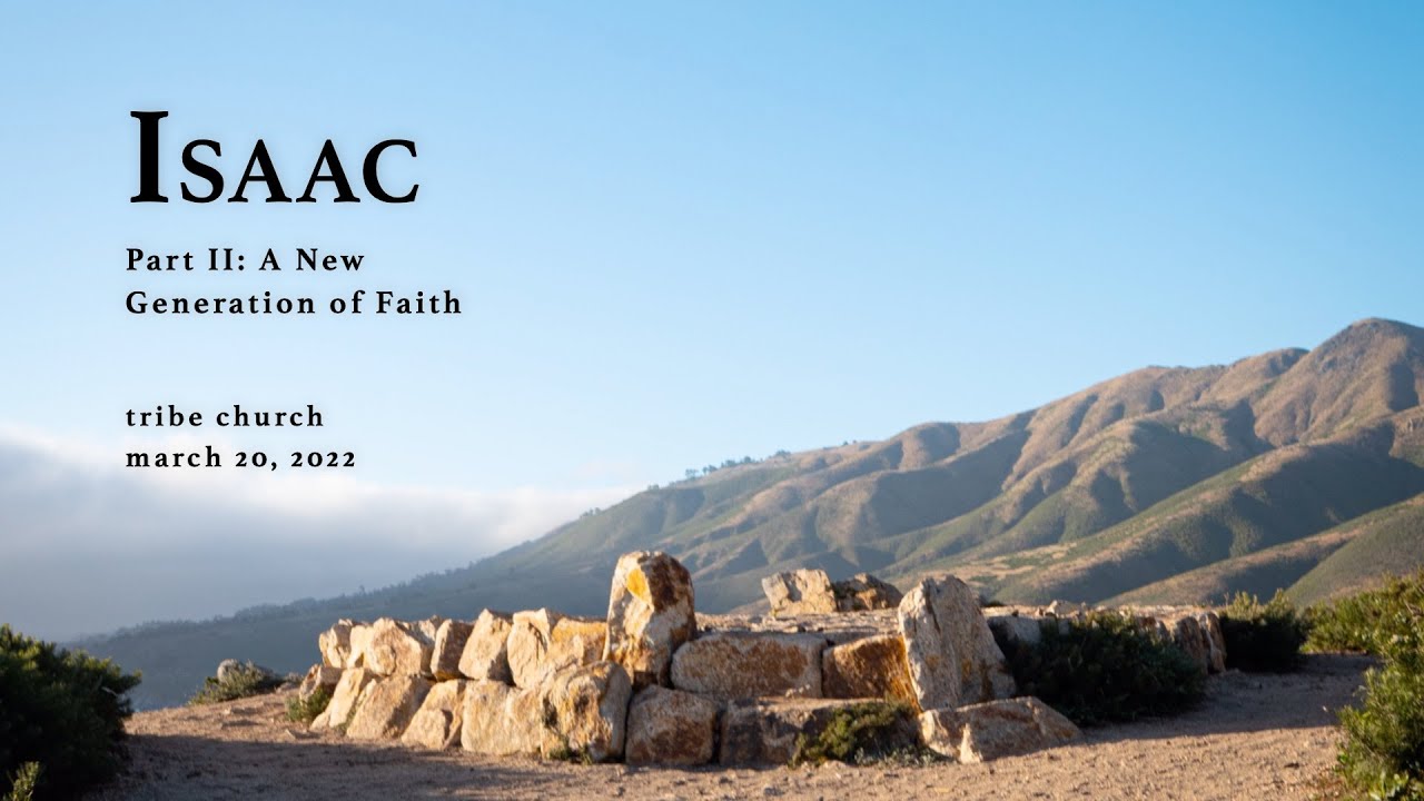 ISAAC (Part II) - March 20, 2022 - Pastor Ken Jensen - YouTube