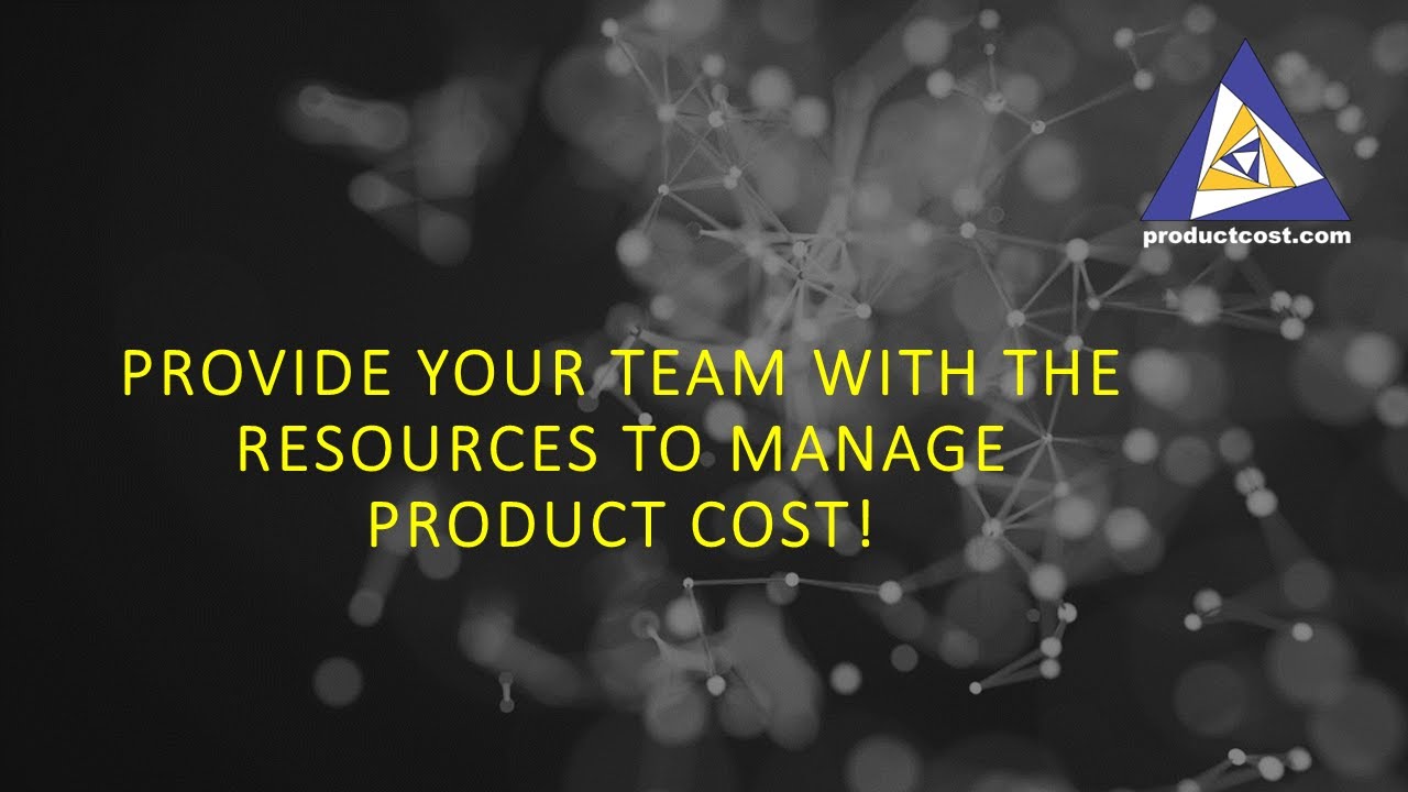 Provide Your Team with the Resources to Manage Product Cost! - YouTube