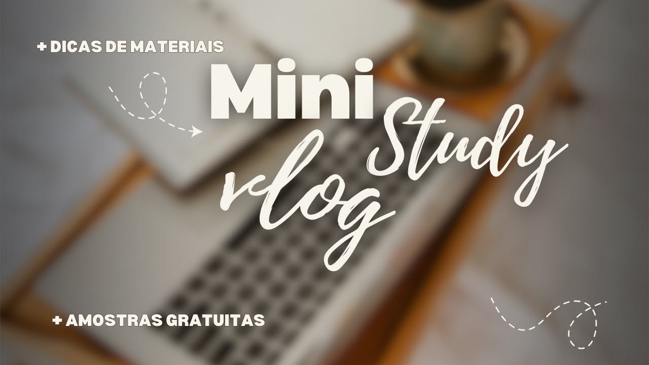 Mini Study Vlog+ Dicas+ Amostras Grátis - YouTube