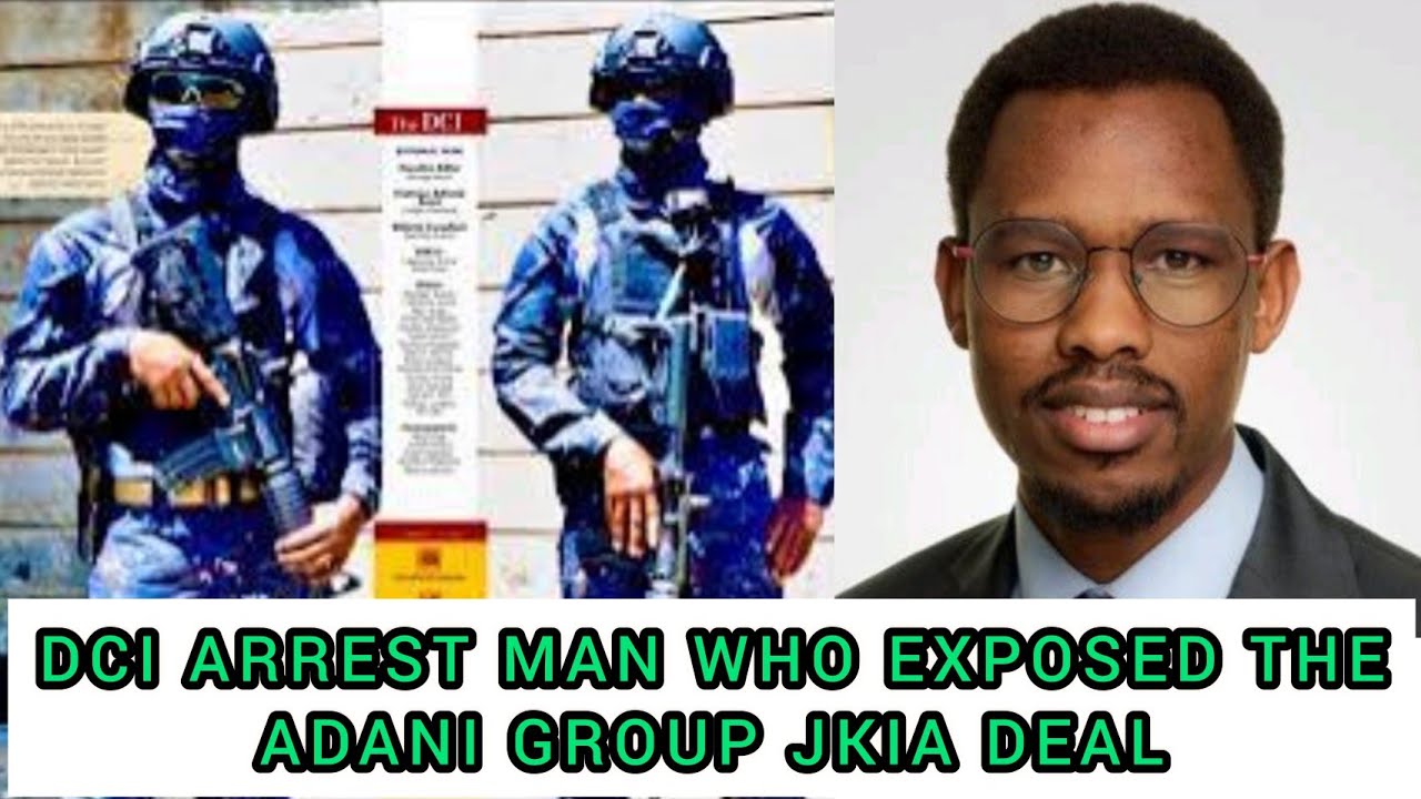 ANGRY KENYANS REACT AS DCI ARREST TGE WHISTLE BLOWER ON THE JKIA AND ...