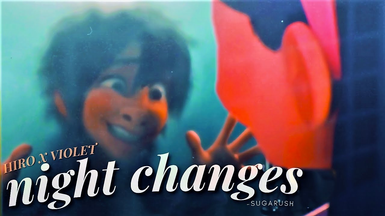 Night Changes | Violet x Hiro - YouTube