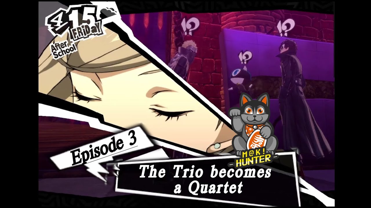 Persona 5 Episode 3 - The Trio becomes a Quartet (first blind ...