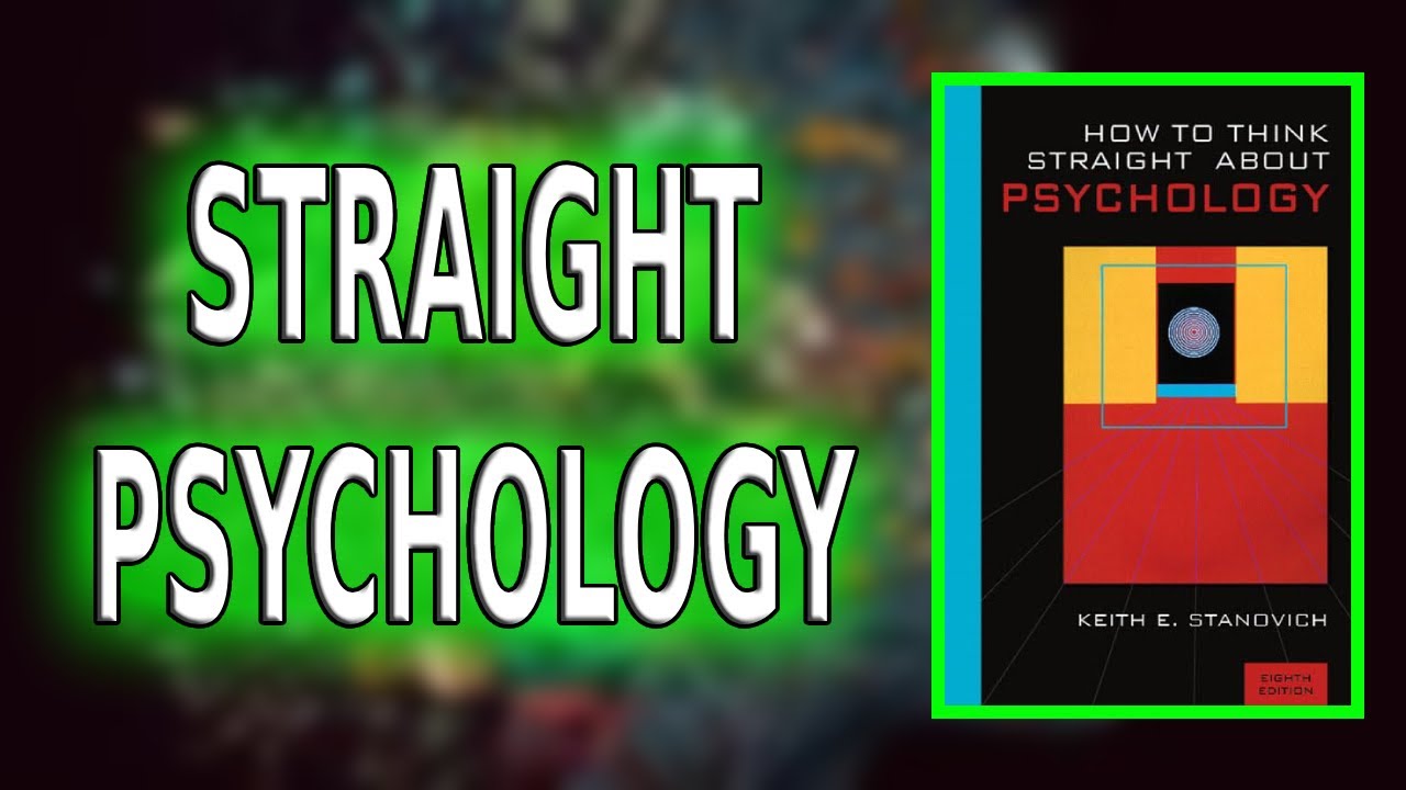 "How to Think Straight About Psychology" By Keith E. Stanovich - YouTube