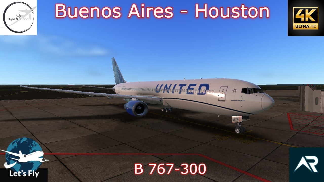 Buenos Aires to Houston on United B767 | RFS- Real Flight Simulator ...