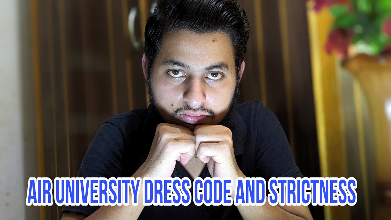 Air university dress code and Strictness - YouTube