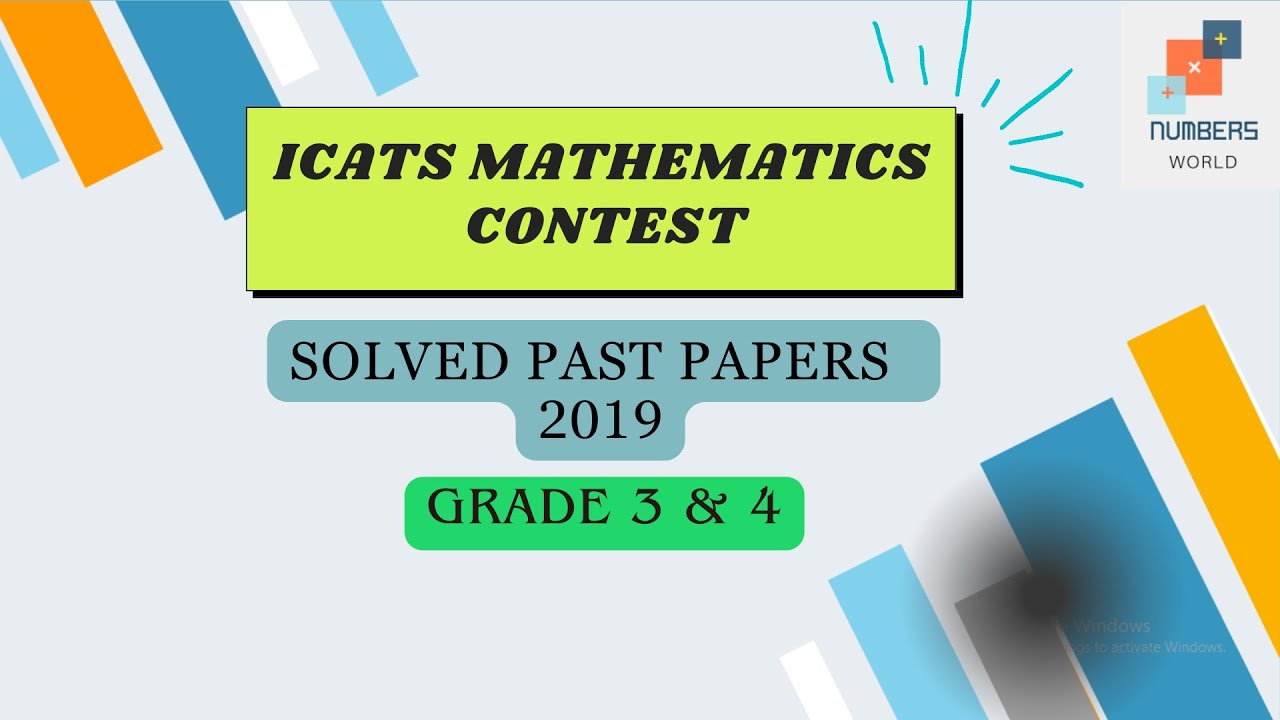 ICATS MATHEMATICS CONTEST 2019| Grade 3 & 4 | Solved past papers | # ...