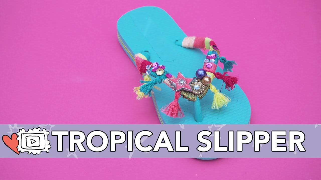 Tropical Slipper - Summer DIY | Jill - YouTube