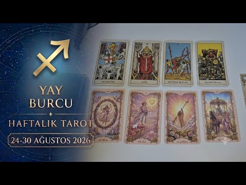 Yay Burcu 24-30 Ağustos Haftalık Tarot Okuması 🏹