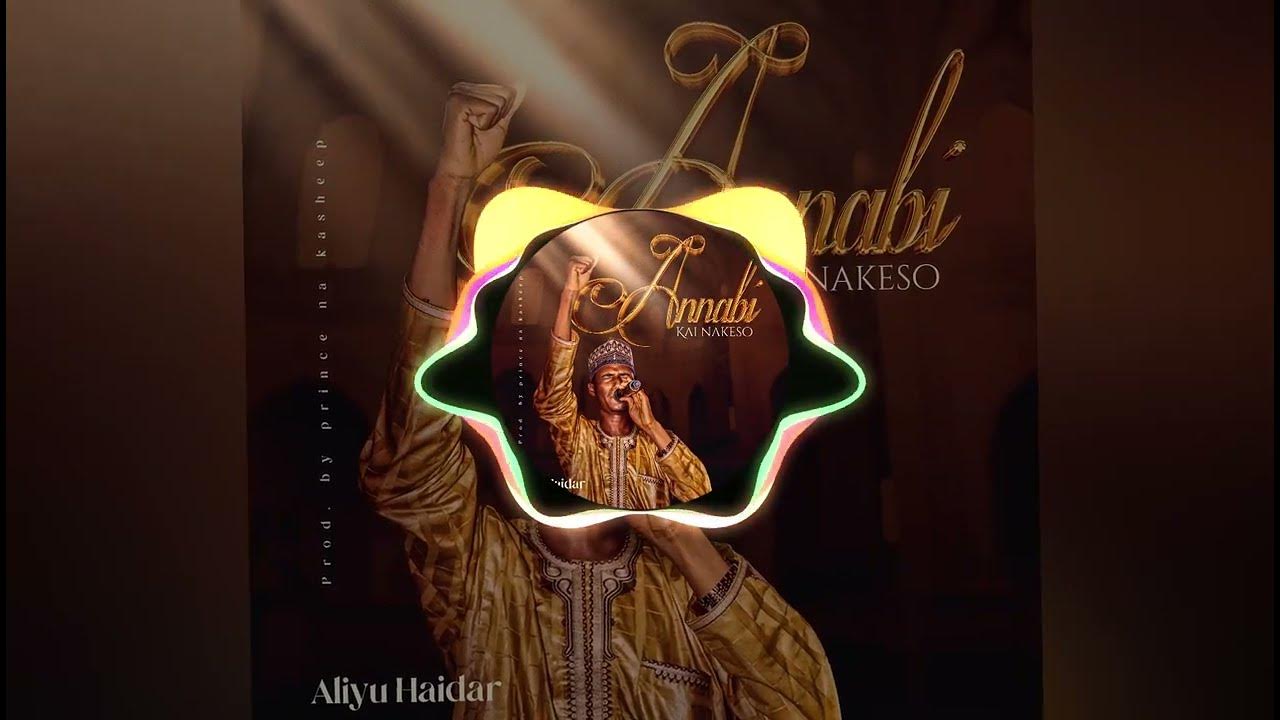 Aliyu Haidar - Annabi Kai Nakeso (Visualizer) 2023 - YouTube