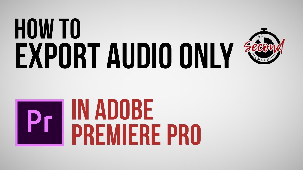 How To Export Audio Only In Premiere Pro YouTube how-to-export-audio-only-in-premiere-pro-youtube