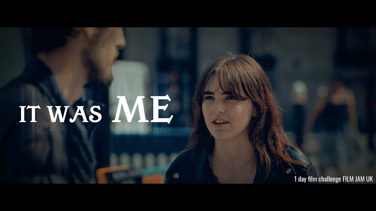 Short Film : It was ME - YouTube