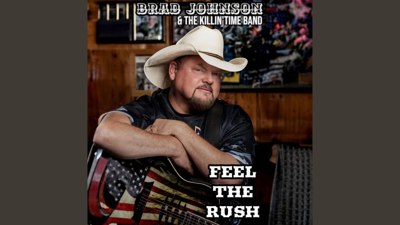 FEEL THE RUSH - Music Video by Brad Johnson & The Killin'Time Band - Shazam