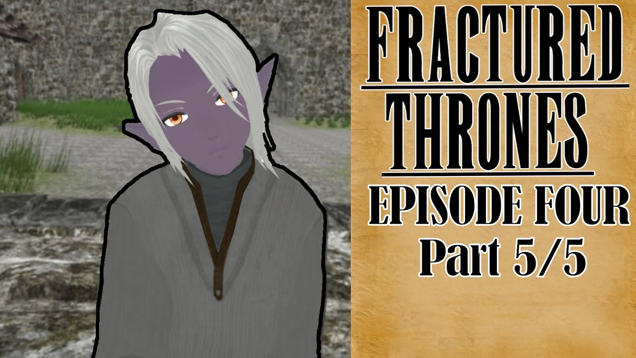 Fractured Thrones RP (Kyler Blint) | Episode 4: Return From Dunstead ...