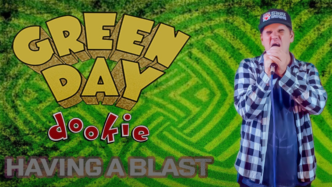 Green Day - Having A Blast (One Week Dookie Challenge) - Singing With ...