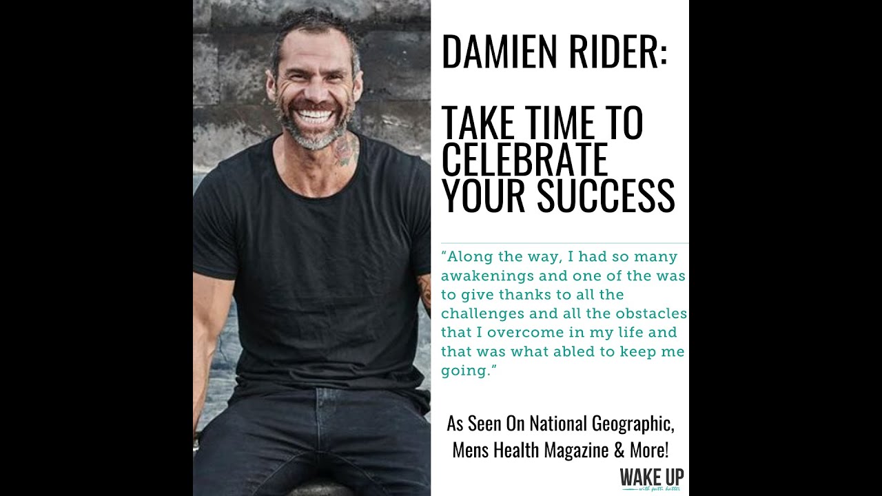 Global Motivational Speaker, Damien Rider: Take Time To Celebrate Your ...