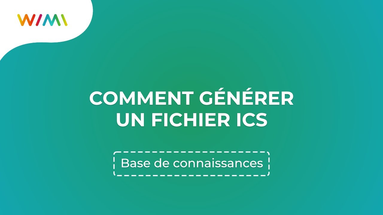 Comment générer un fichier ICS (.ics) pour un événement ? | Wimi (V7 ...